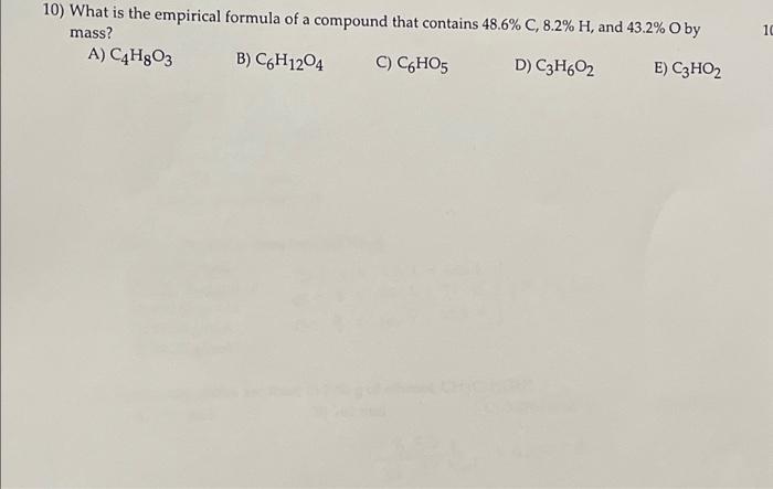 Solved 10) What is the empirical formula of a compound that | Chegg.com