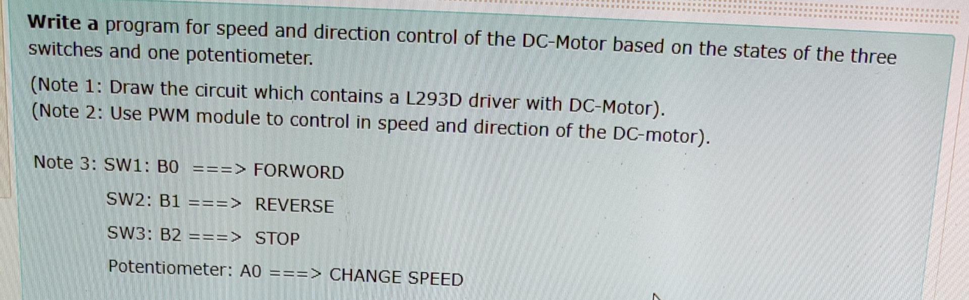 Solved Write a program for speed and direction control of | Chegg.com