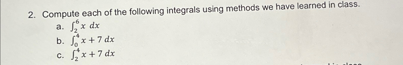 Solved Compute each of the following integrals using methods | Chegg.com