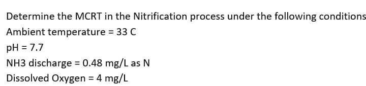 Solved Determine the MCRT in the Nitrification process under | Chegg.com