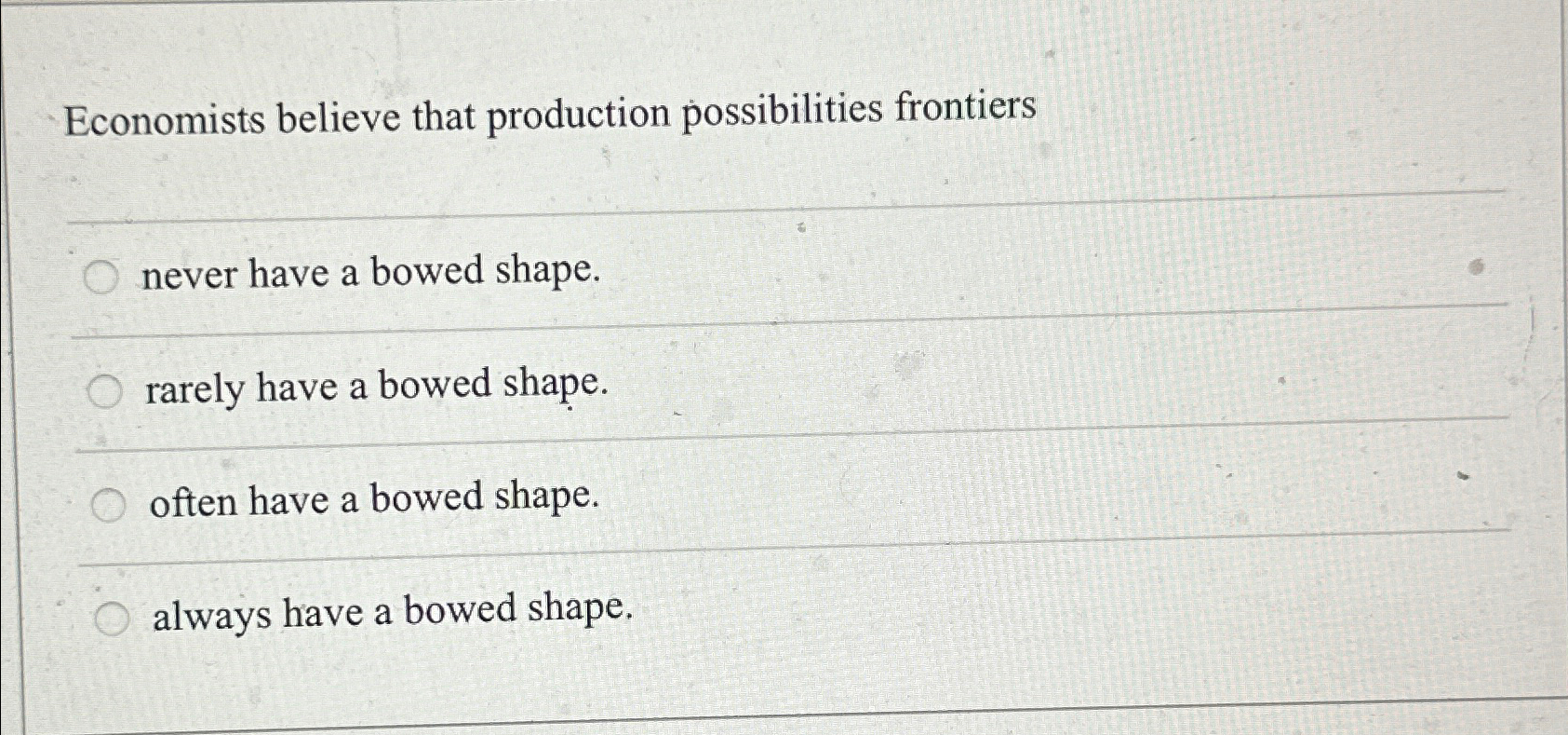 Solved Economists believe that production possibilities | Chegg.com