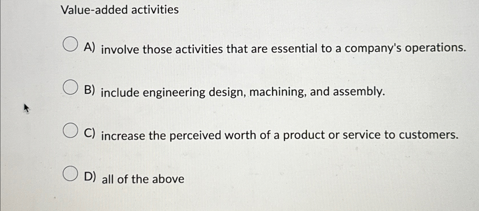 Solved Value-added activitiesA) ﻿involve those activities | Chegg.com