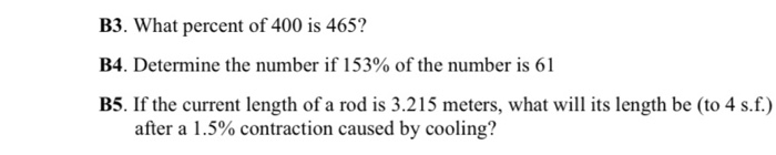 Solved B3. What percent of 400 is 465? B4. Determine the | Chegg.com