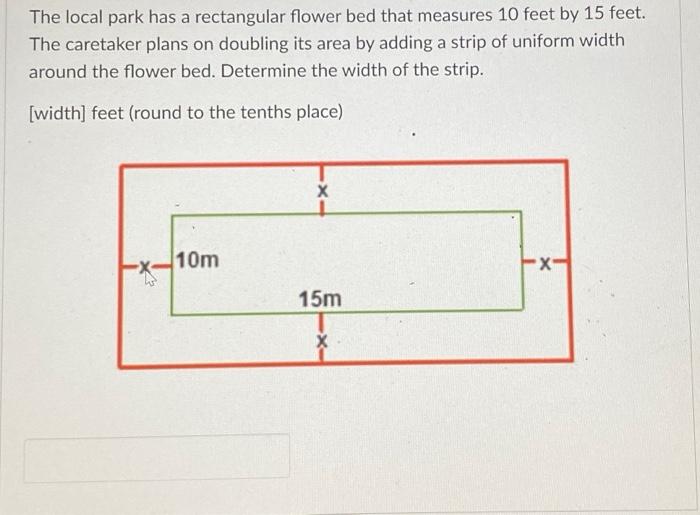 Solved The local park has a rectangular flower bed that | Chegg.com