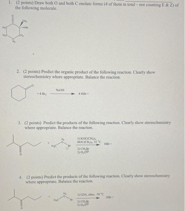 Solved 1. (2 points) Draw both O and both C enolate forms ( | Chegg.com Solved 1. (2 points) Draw both O and both C enolate forms ( | Chegg.com