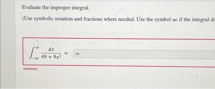 Solved Evaluate the improper integral. (Use symbolic | Chegg.com