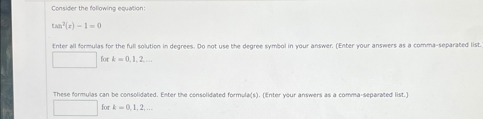 Solved Consider the following equation:tan2(x)-1=0Enter all | Chegg.com