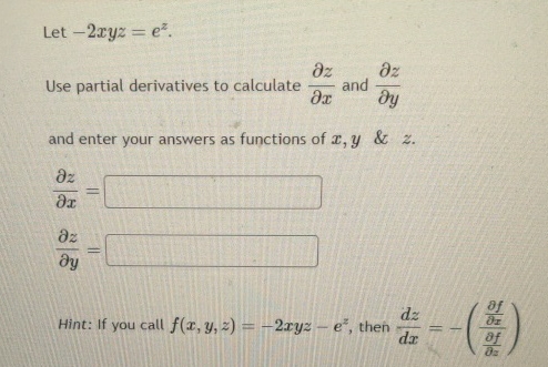 Solved Let -2xyz=ez.Use partial derivatives to calculate | Chegg.com