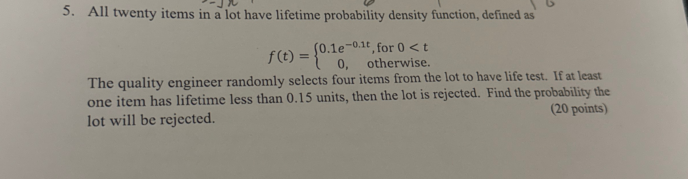 Solved All twenty items in a lot have lifetime probability | Chegg.com