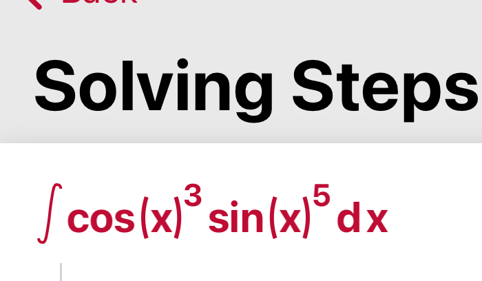 Solved Solving Steps∫﻿﻿cos(x)3sin(x)5dx | Chegg.com