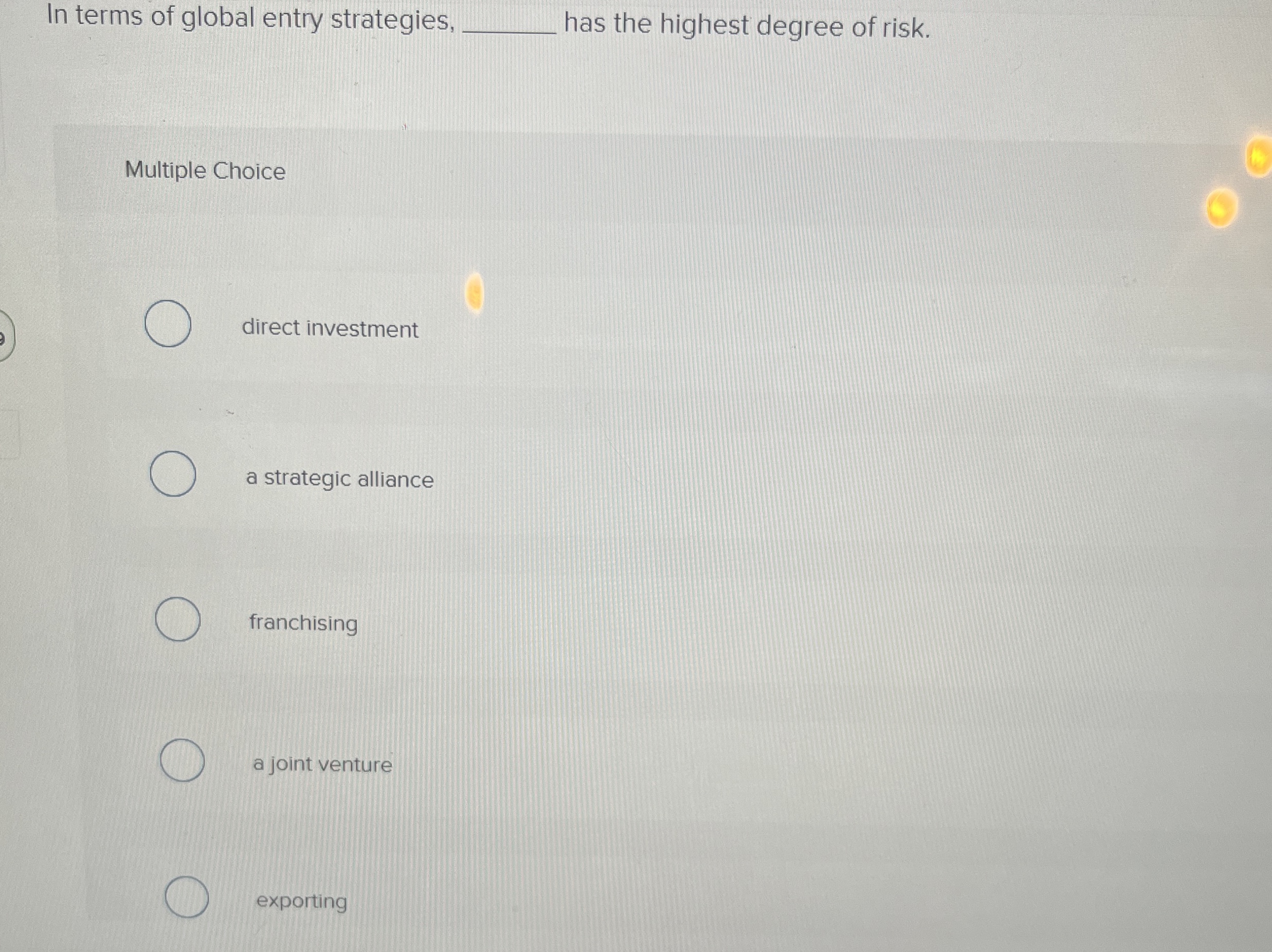 Solved In terms of global entry strategies,has the highest | Chegg.com