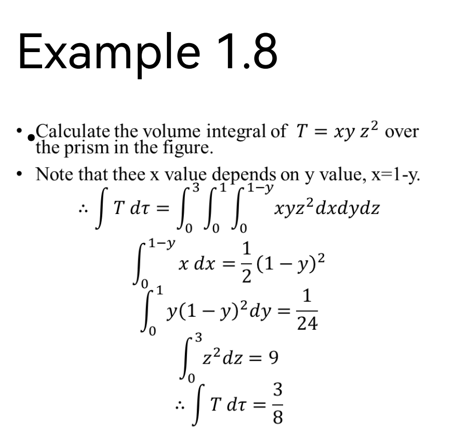 Solved Example 1.8Calculate the volume integral of T=xyz2 | Chegg.com