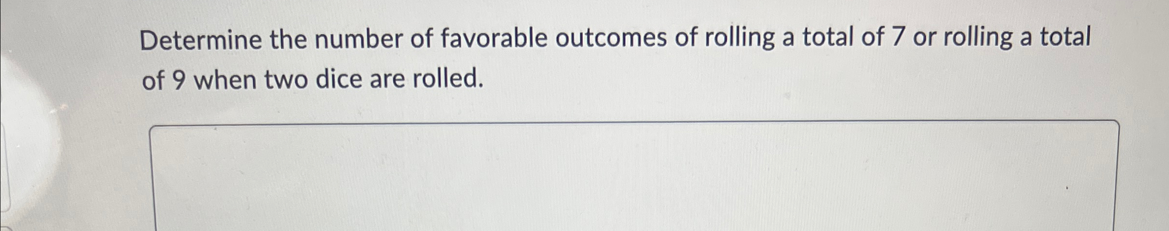 Solved Determine the number of favorable outcomes of rolling | Chegg.com