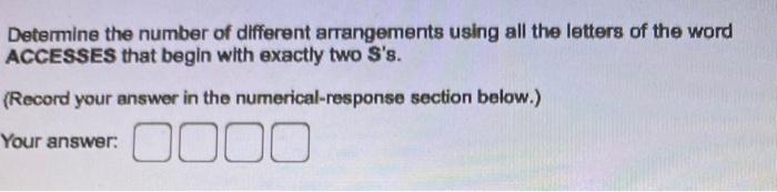 Solved Determine the number of different arrangements using | Chegg.com