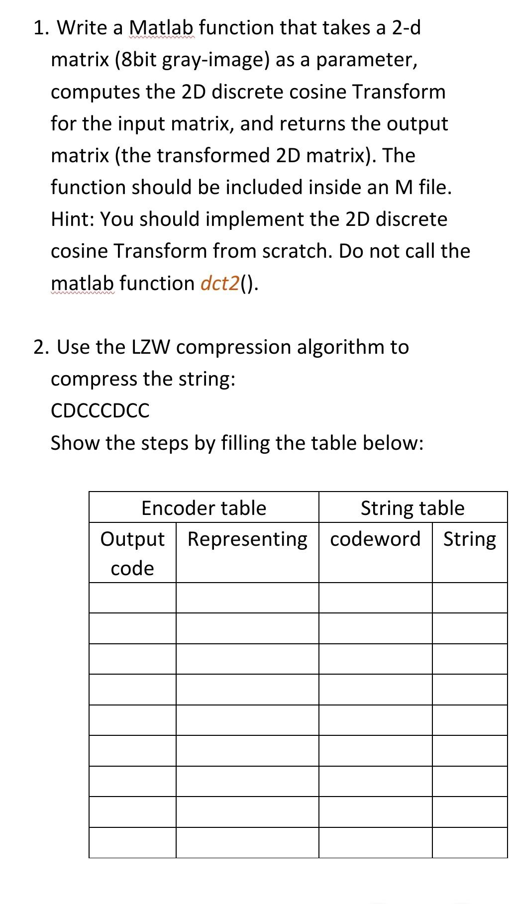 Solved 1. Write a Matlab function that takes a 2-d matrix | Chegg.com