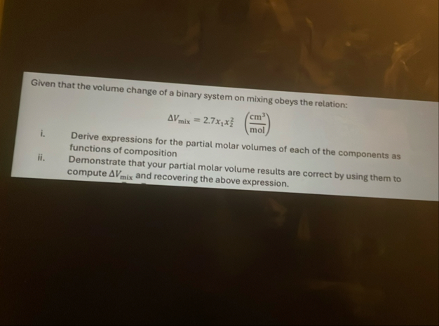 Solved Given that the volume change of a binary system on | Chegg.com