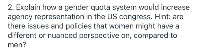 2. Explain how a gender quota system would increase | Chegg.com