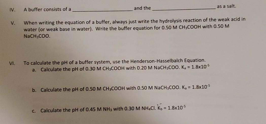 Solved IV. A buffer consists of a and the as a salt. V. When | Chegg.com