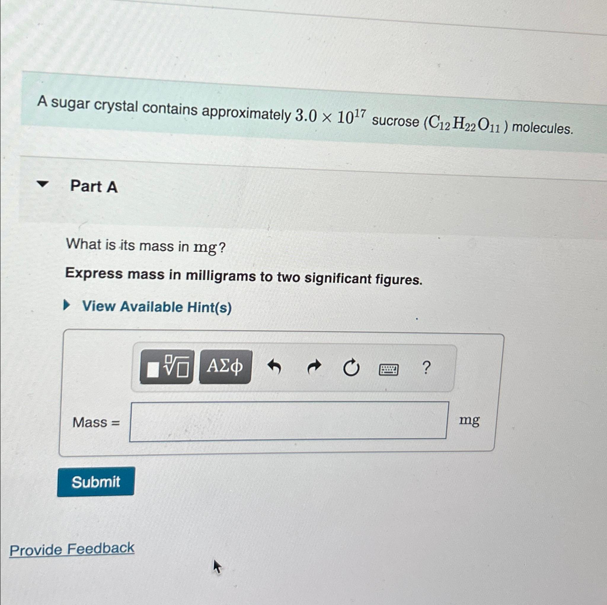 Solved A sugar crystal contains approximately 3.0×1017 | Chegg.com