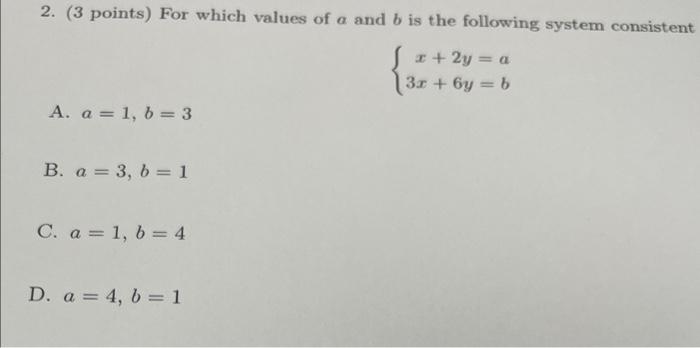 Solved 2. (3 points) For which values of a and b is the | Chegg.com