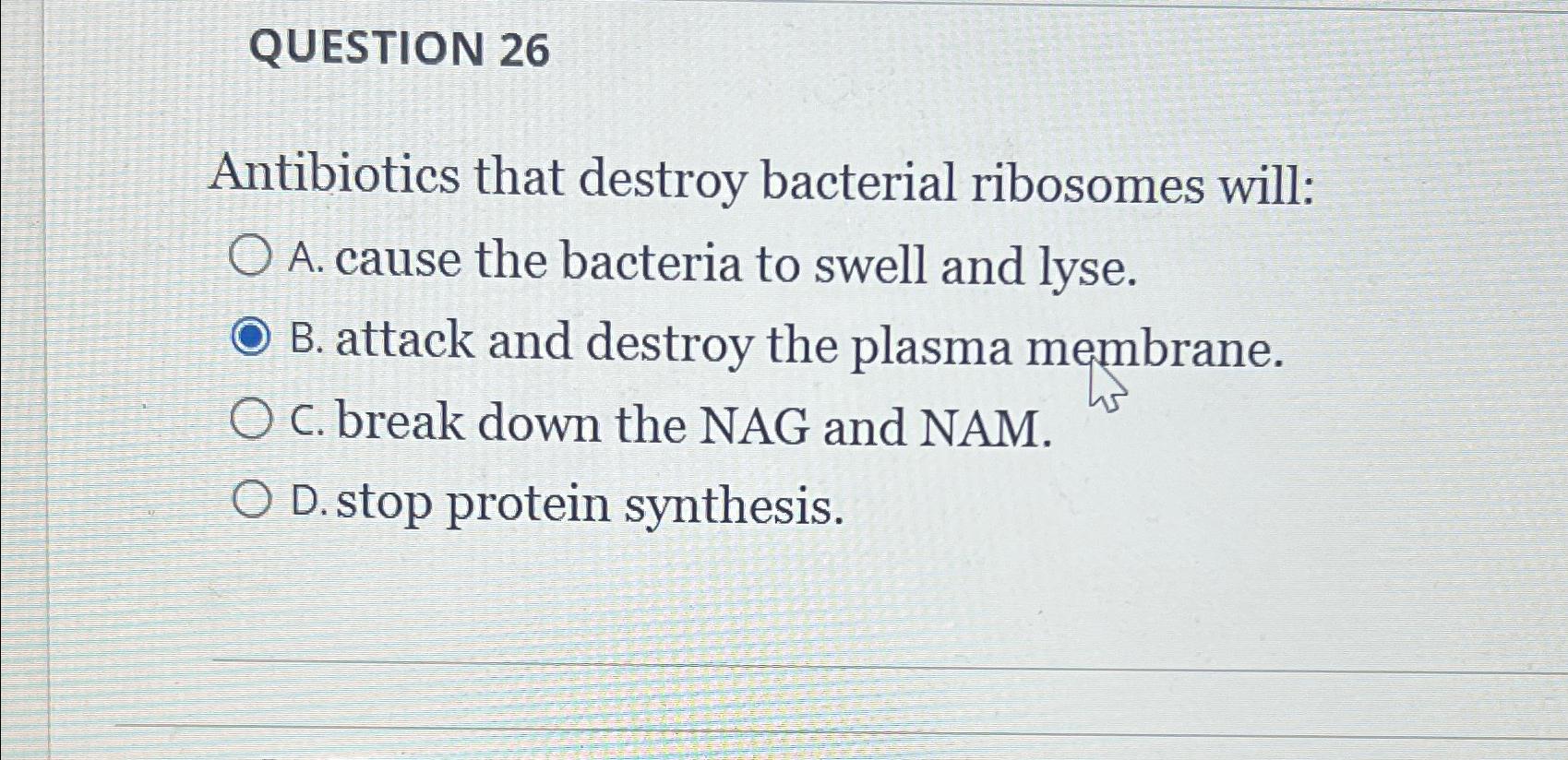 Solved QUESTION 26Antibiotics that destroy bacterial | Chegg.com