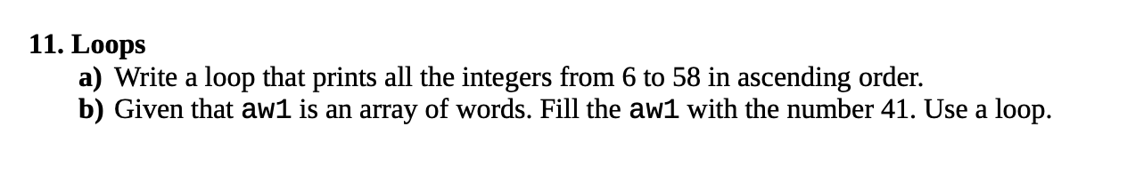 Solved Loopsa) ﻿Write a loop that prints all the integers | Chegg.com