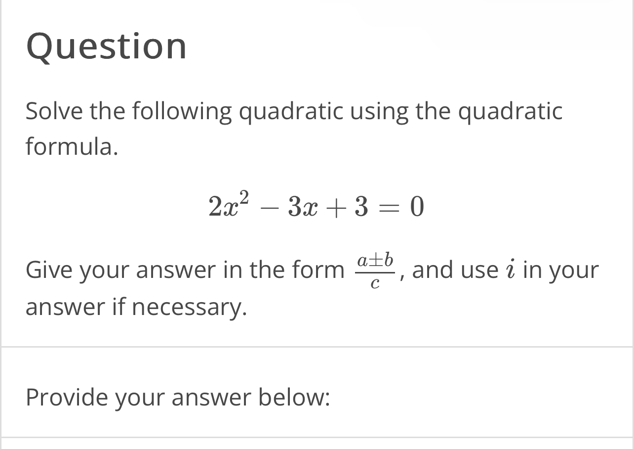 Solved QuestionSolve the following quadratic using the | Chegg.com