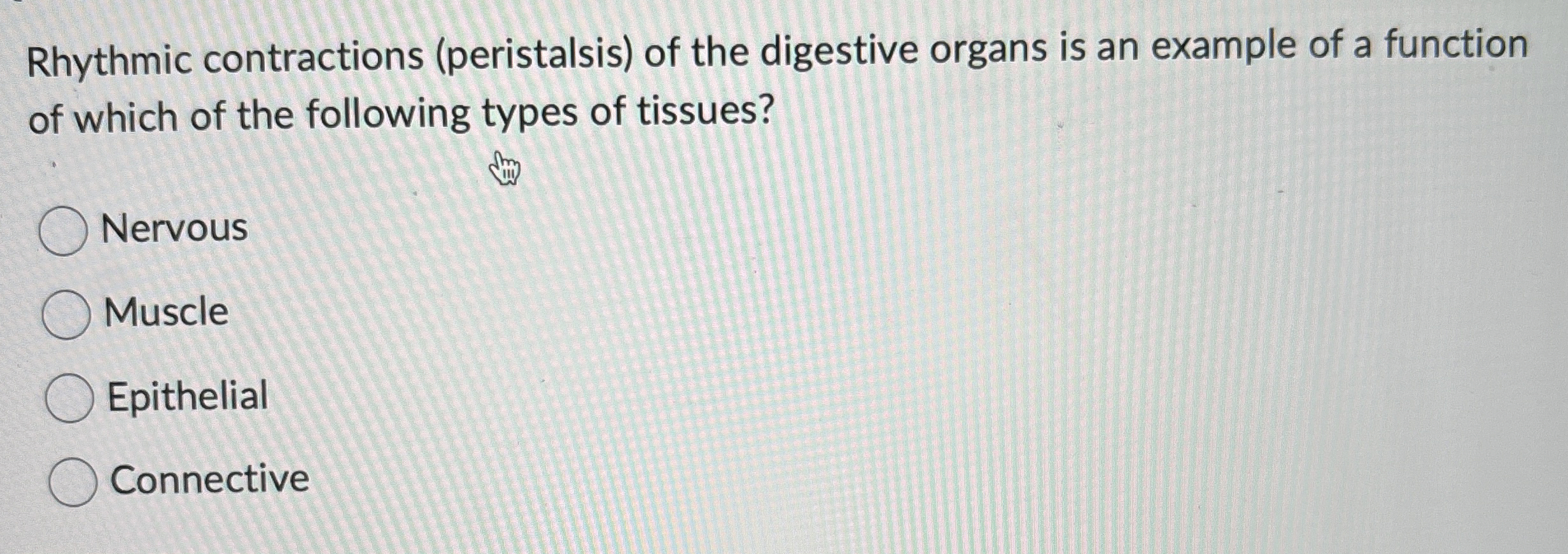 Solved Rhythmic contractions (peristalsis) ﻿of the digestive | Chegg.com