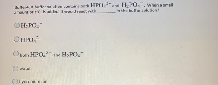 Solved Buffer4. A buffer solution contains both HPO42- and | Chegg.com