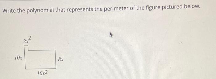 Solved Write the polynomial that represents the perimeter of | Chegg.com