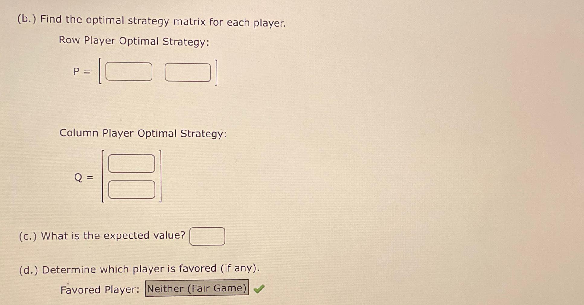 Solved Optimal StrategiesGiven the following payoff matrix, | Chegg.com