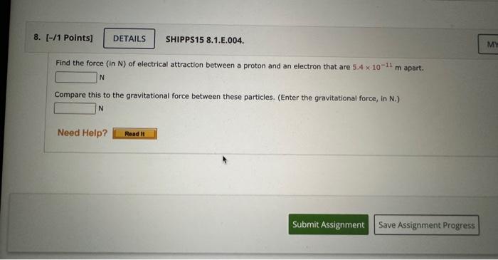 Solved Find The Force In N Of Electrical Attraction