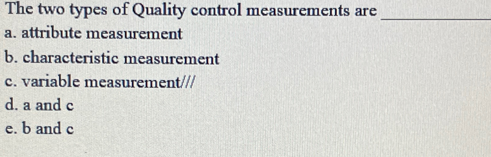 Solved The two types of Quality control measurements area. | Chegg.com