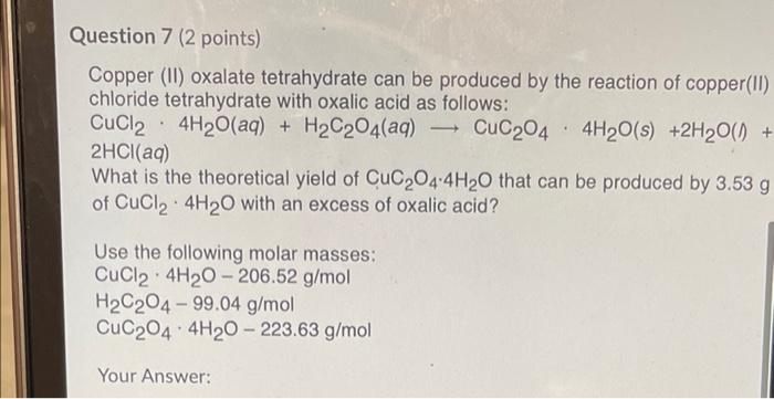 Solved Question 7 (2 points) Copper (II) oxalate | Chegg.com