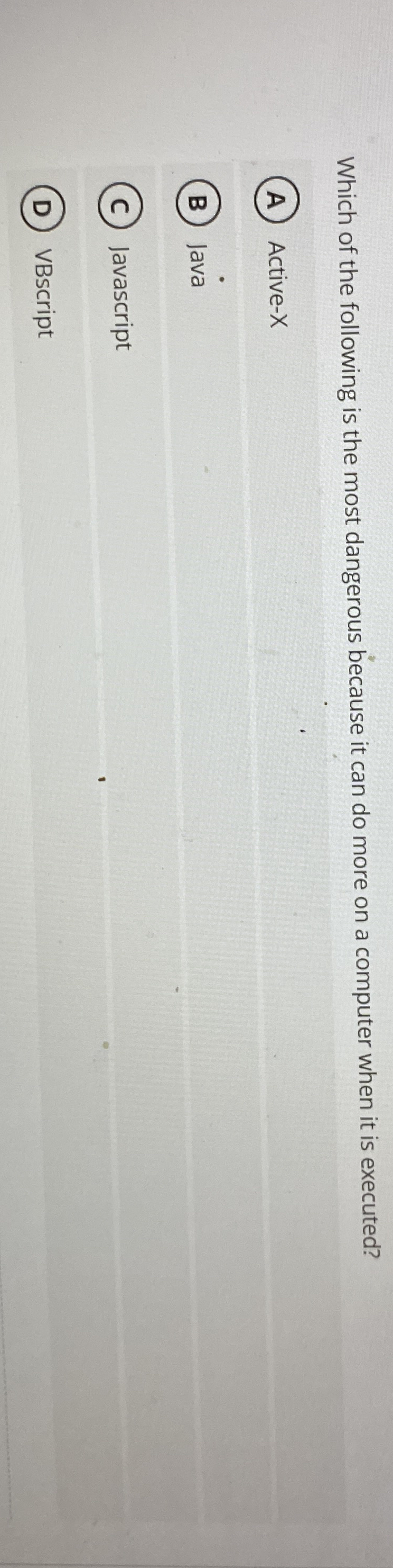 Solved Which of the following is the most dangerous because | Chegg.com