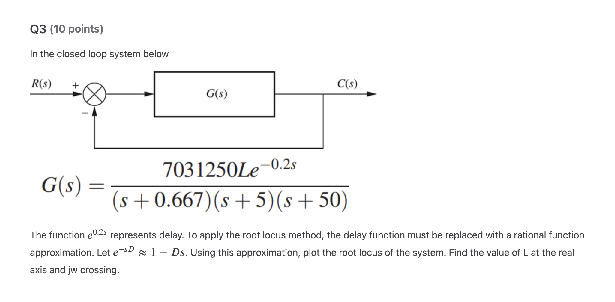 Solved Q3 (10 ﻿points)In ﻿the closed loop system | Chegg.com