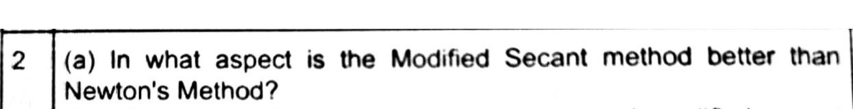 Solved 2 (a) In what aspect is the Modified Secant method | Chegg.com