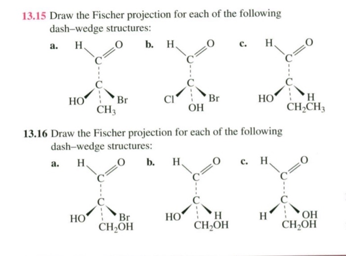 Solved 13.15 Draw the Fischer projection for each of the | Chegg.com
