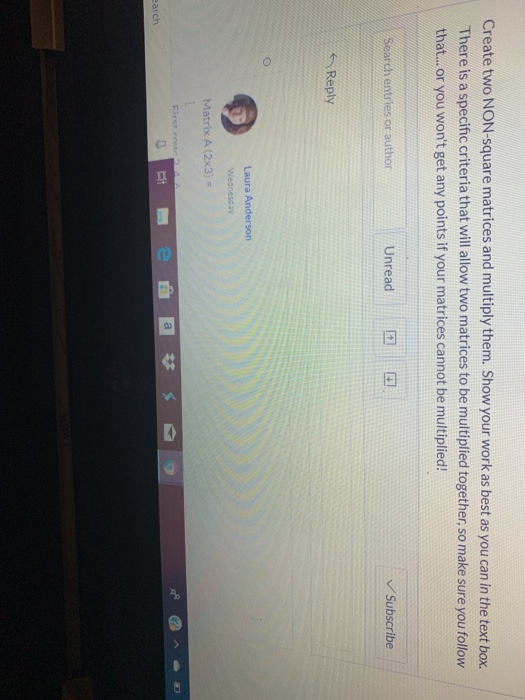 Solved Create two NON-square matrices and multiply them. | Chegg.com
