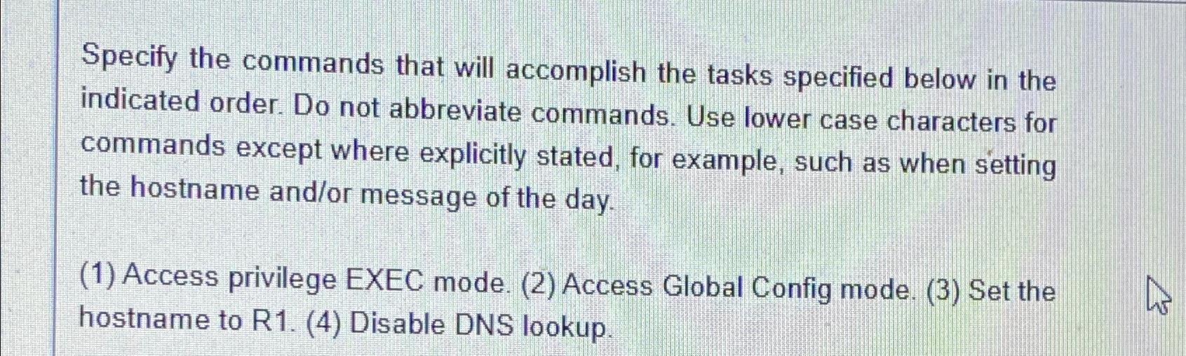 Solved Specify the commands that will accomplish the tasks | Chegg.com