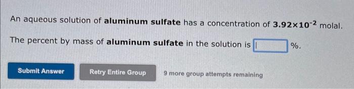 Solved An aqueous solution of aluminum sulfate has a | Chegg.com
