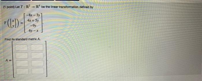 Solved A=[9−42885] Define the linear transformation T:R3→R2 | Chegg.com