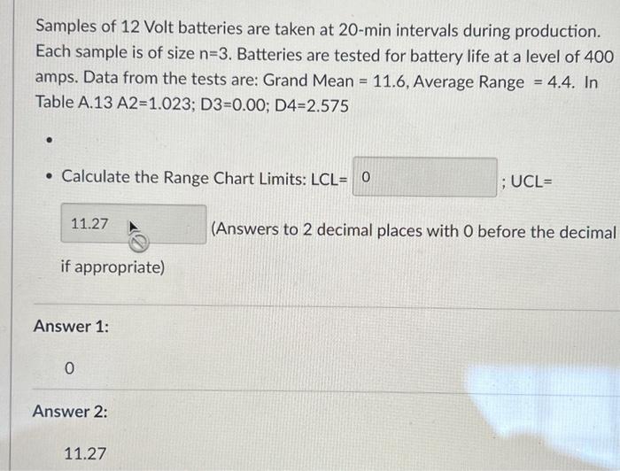 Solved Samples of 12 Volt batteries are taken at 20-min | Chegg.com