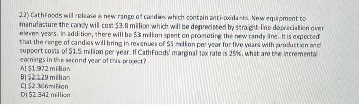 Solved 22) CathFoods will release a new range of candies | Chegg.com