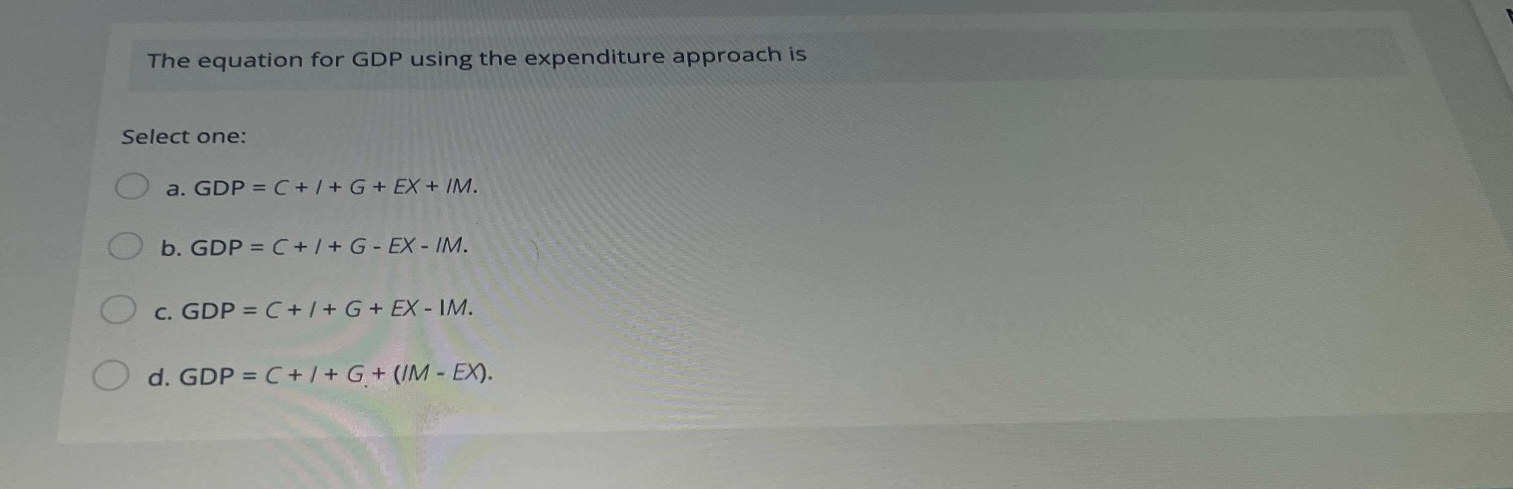 Solved The equation for GDP using the expenditure approach | Chegg.com