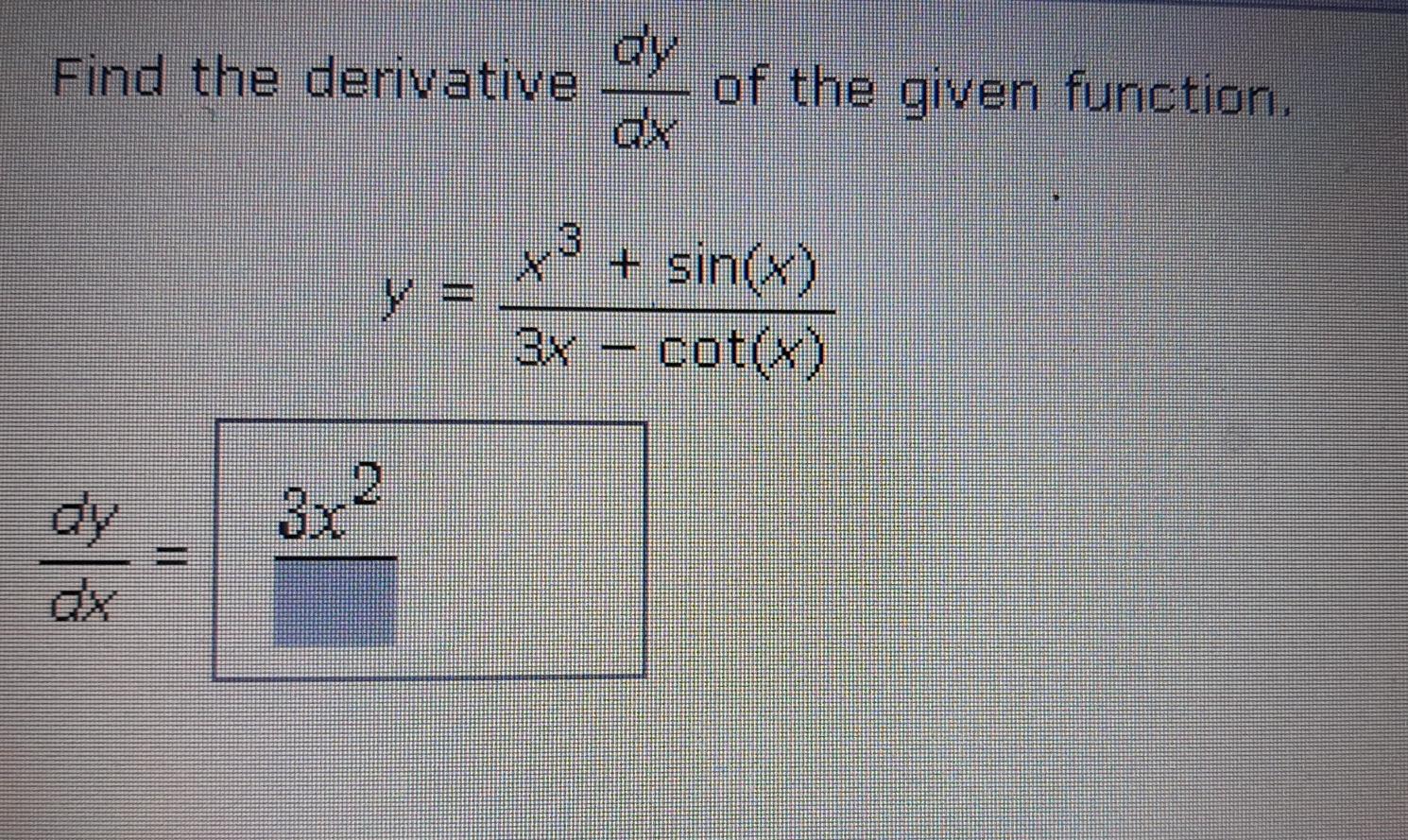 Solved dy Find the derivative of the given function, 3 x + | Chegg.com