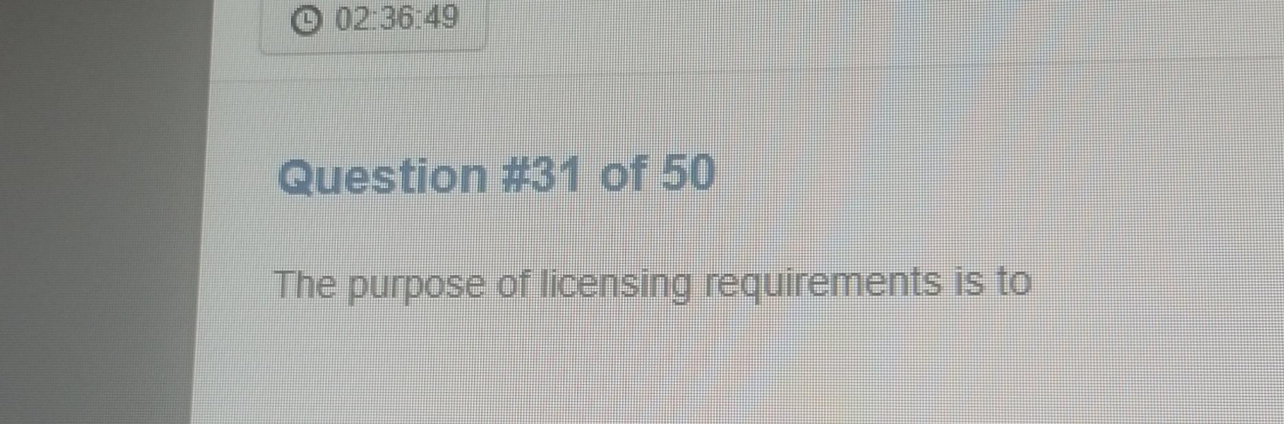 Solved Question #31 ﻿of 50The purpose of licensing | Chegg.com