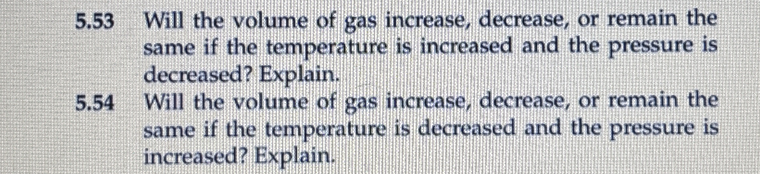 Solved 5.53 ﻿Will the volume of gas increase, decrease, or | Chegg.com