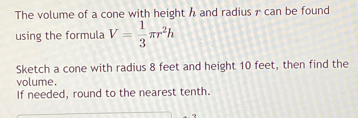 Solved The volume of a cone with height h ﻿and radius r ﻿can | Chegg.com