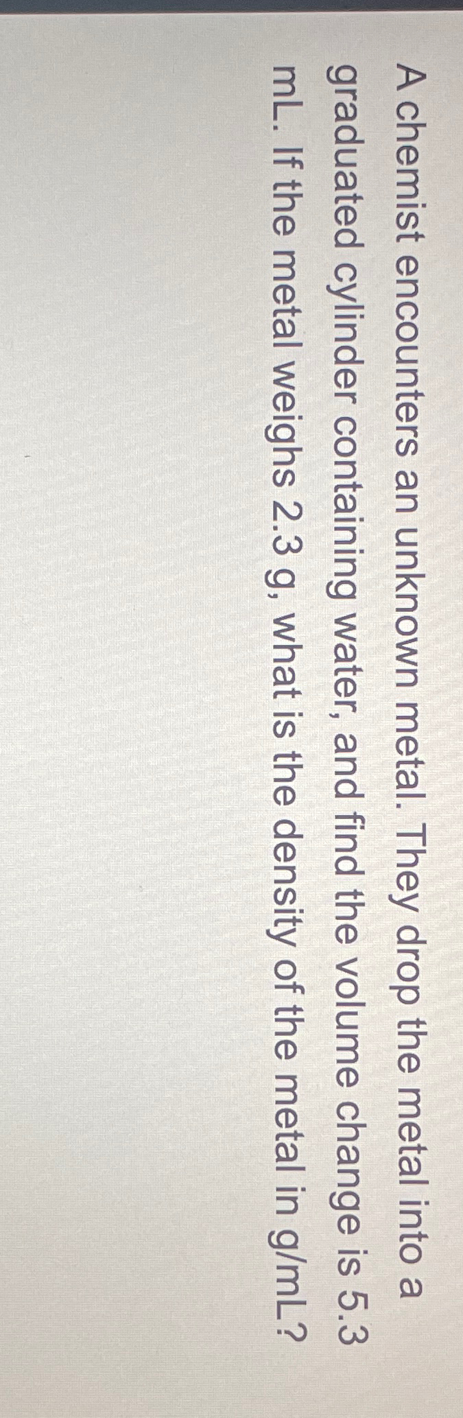 Solved A chemist encounters an unknown metal. They drop the | Chegg.com